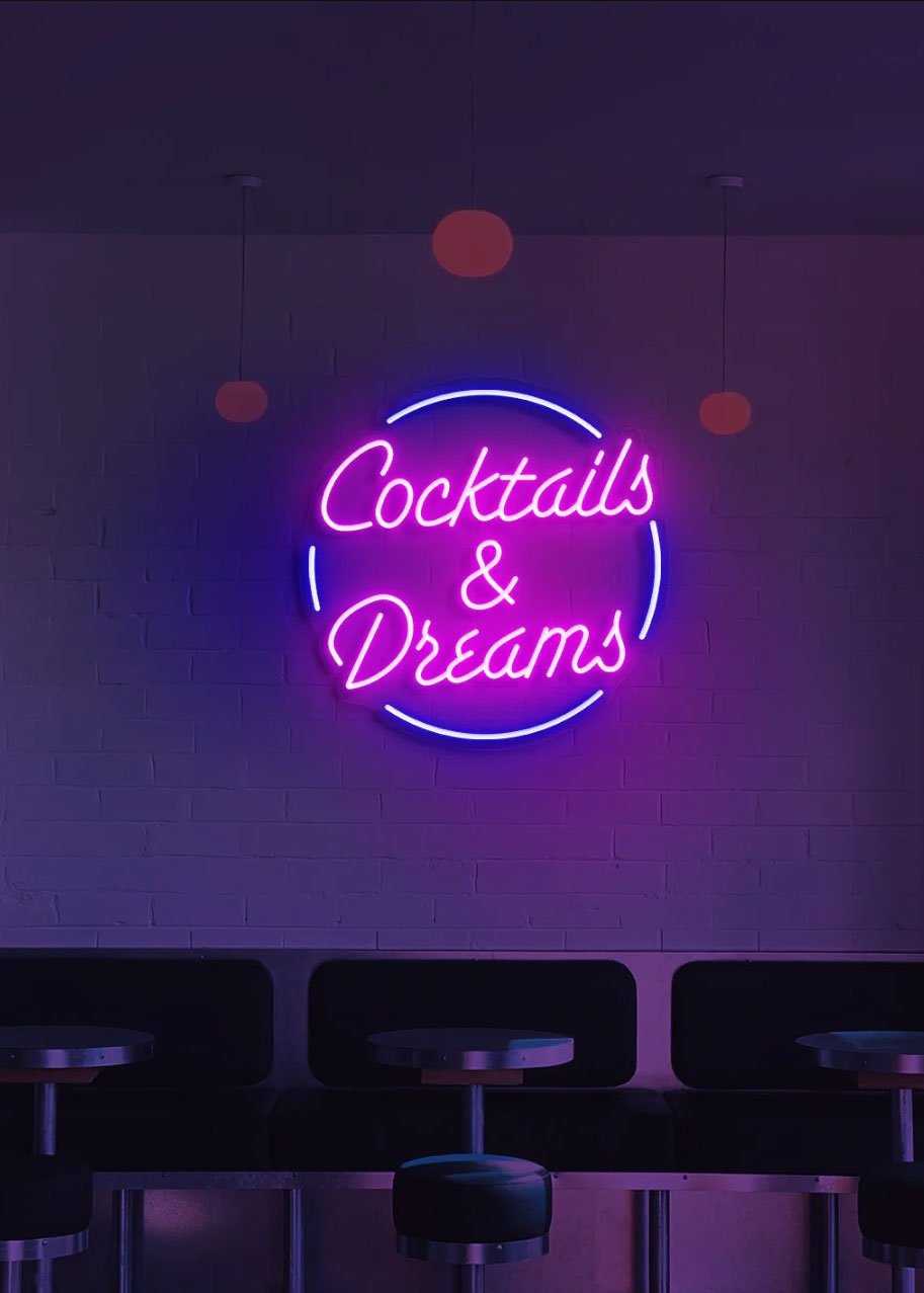 Cocktails & Dreams Neon Sign - Superior Custom LED Neon Light Signs ...