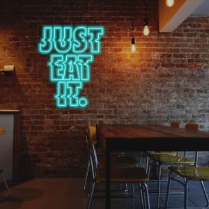 Just Eat It Neon Sign - Superior Custom LED Neon Light Signs | Mr & Mrs ...