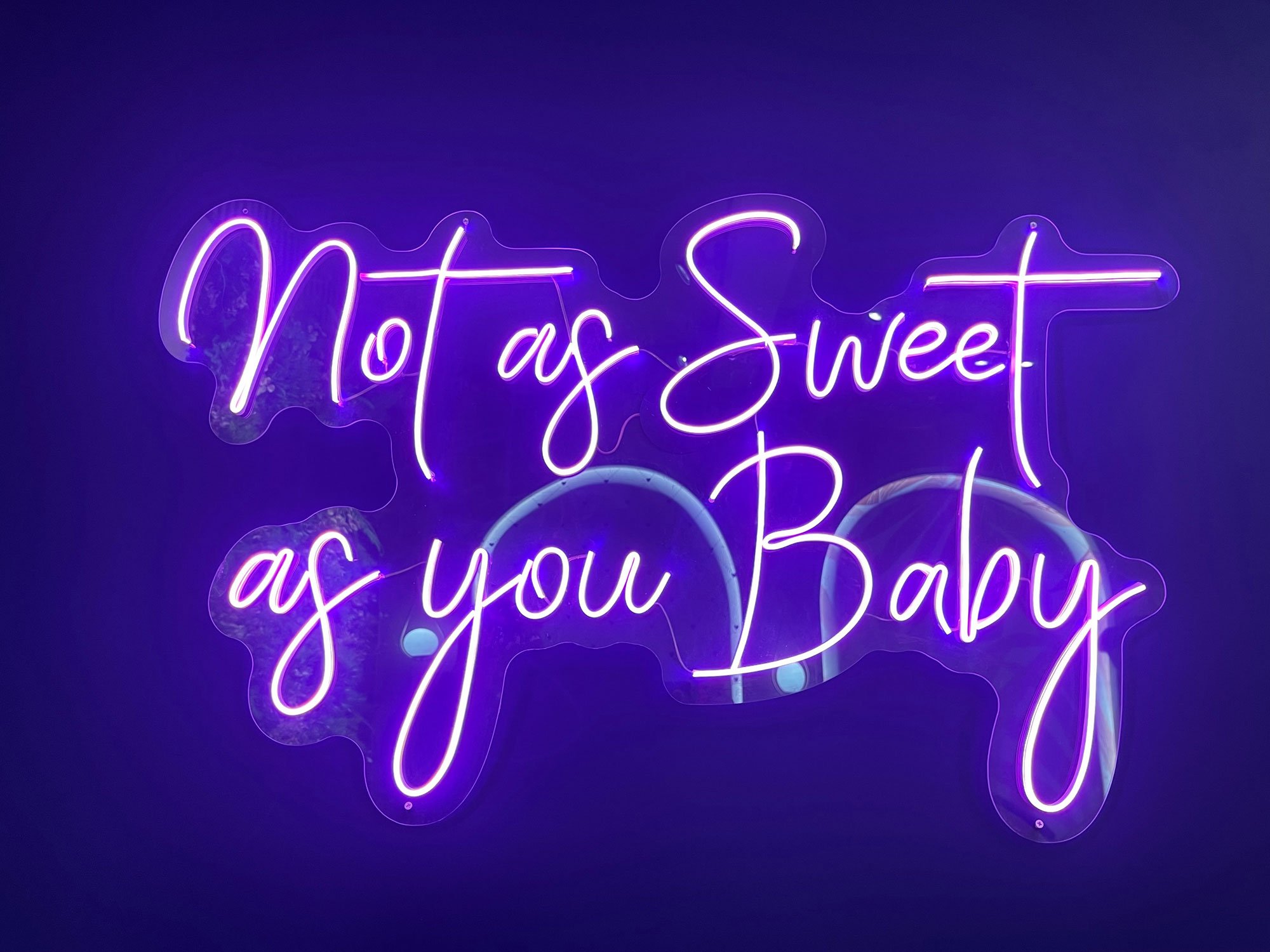 Not As Sweet As You Baby Neon Sign - Superior Custom LED Neon Light ...